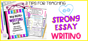3 Tips for Teaching Your Students to Write Strong Essays - ELA Buffet